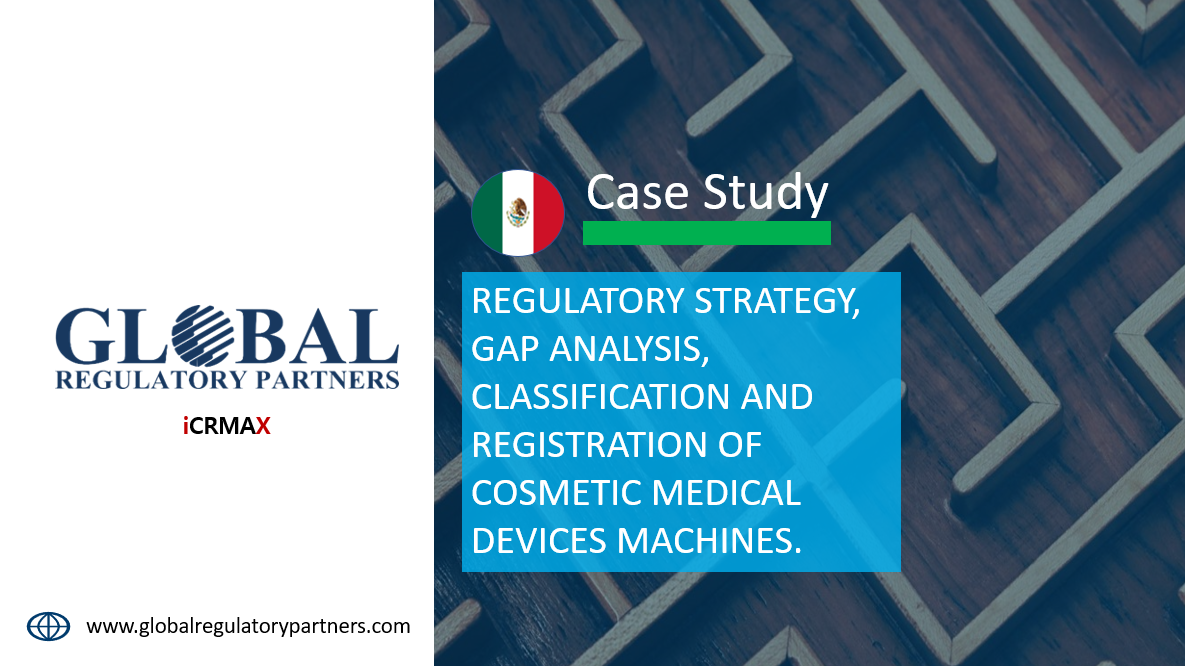 Case Study:Regulatory Strategy of Cosmetic MD Registration in Mexico.